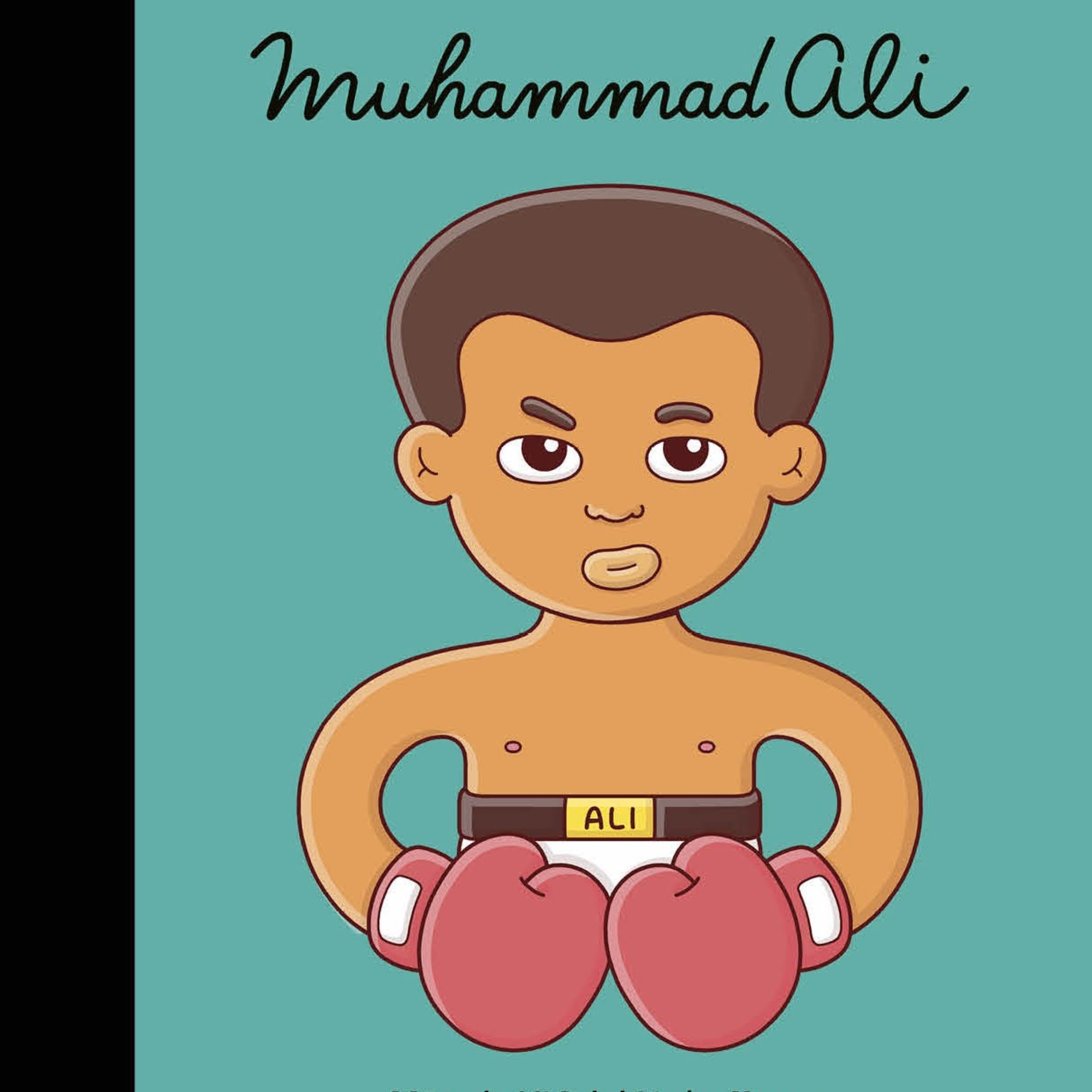 Quarto Children's Books Little People, Big Dreams: Muhammad Ali ...